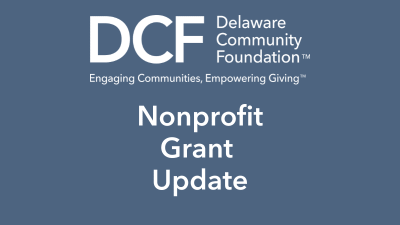 DCF Awards $91,400 in Specific Interest Grants - Delaware Community ...